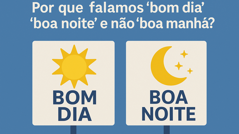 Por que falamos ‘bom dia’, ‘boa noite’ e não ‘boa manhã’?