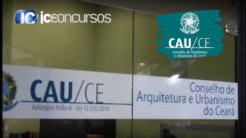 Concurso CAU CE: definidos cargos para nova seleção